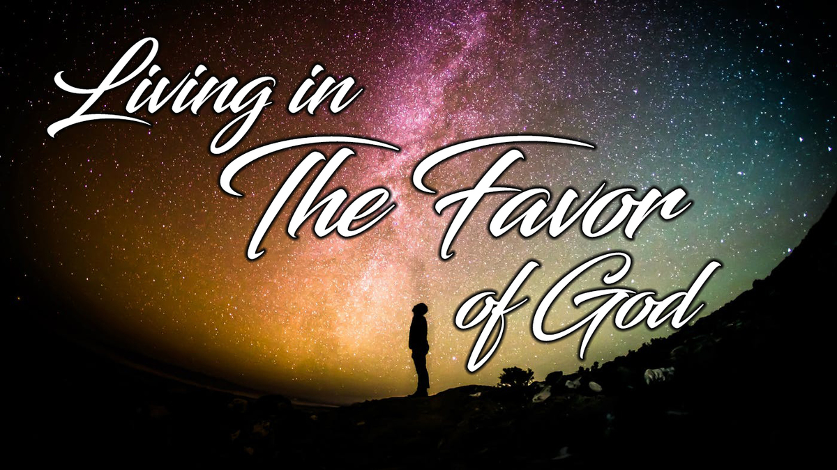 BEING IN GOD’S FAVOR… | Local Churches | Church of God of Prophecy ...