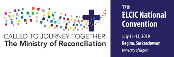 Highlights from the ELCIC convention 2019 | Gloria Dei Lutheran Church