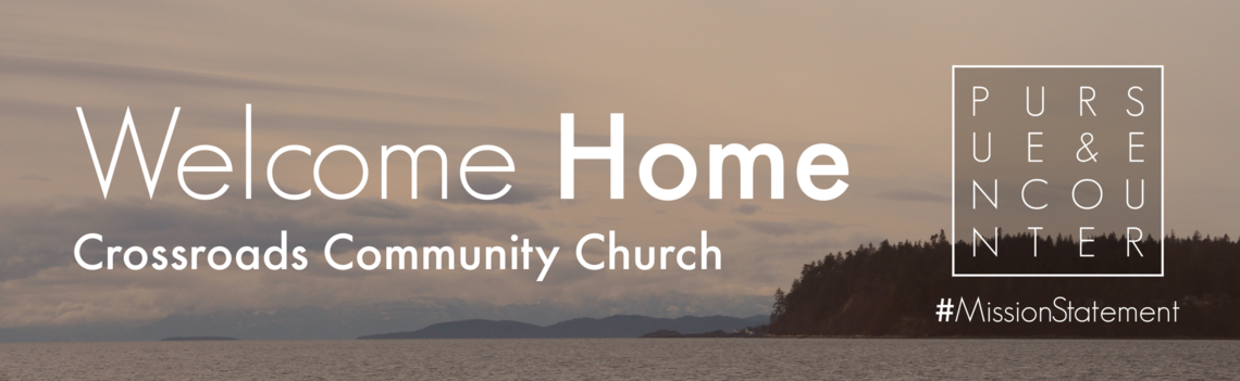 Crossroads Community Church of the Christian and Missionary Alliance in ...