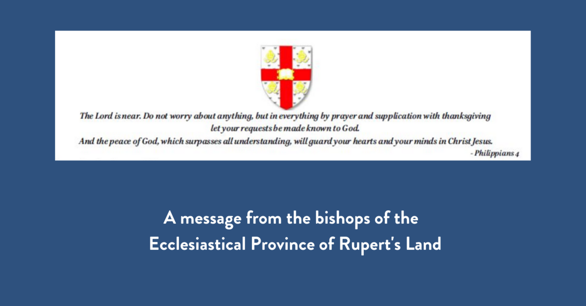 A message from the Bishops of the Ecclesiastical Province of Rupert's ...