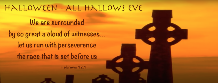 All Hallows Eve | Pastoral Message | Gloria Dei Lutheran Church