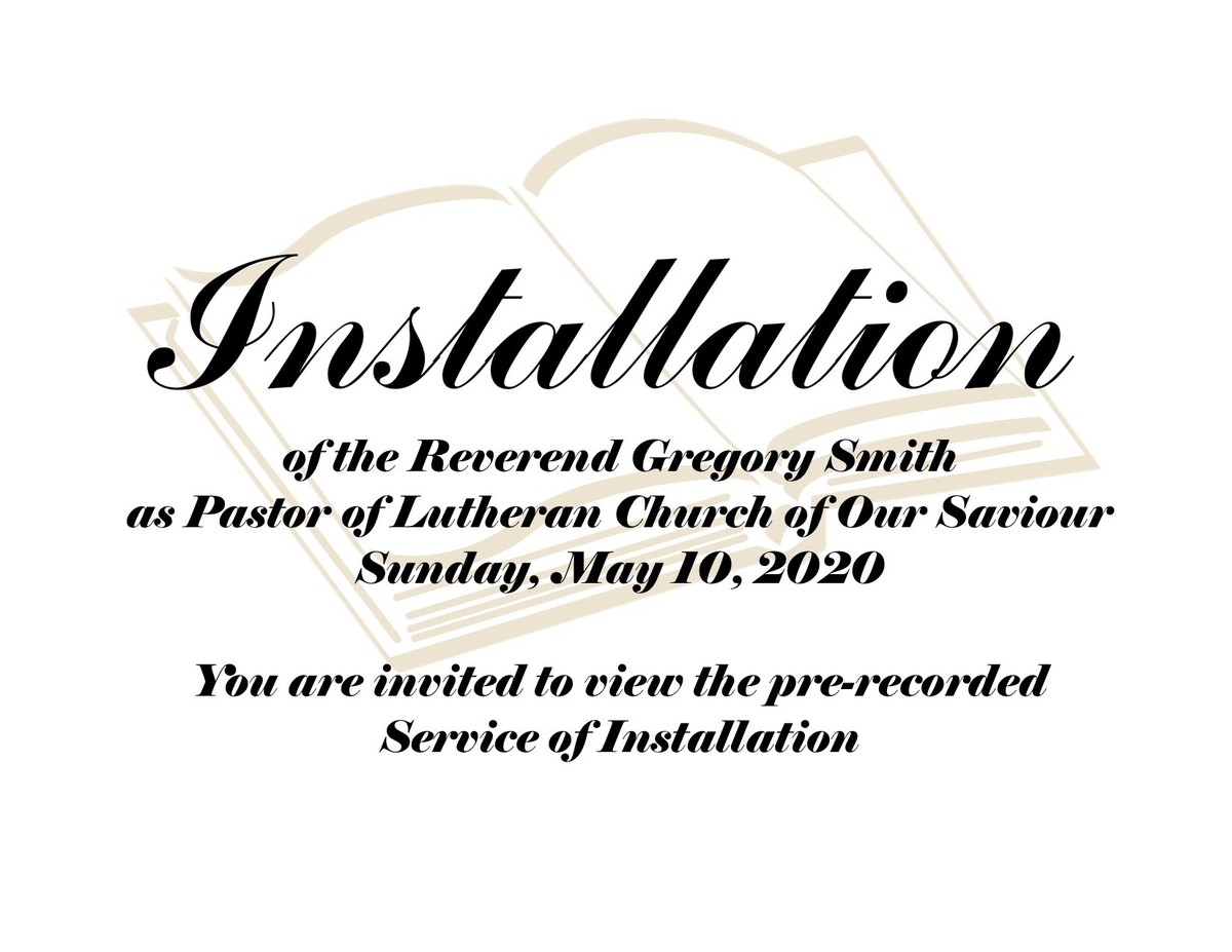Installation of the Reverend Gregory Smith | Lutheran Church of our Saviour