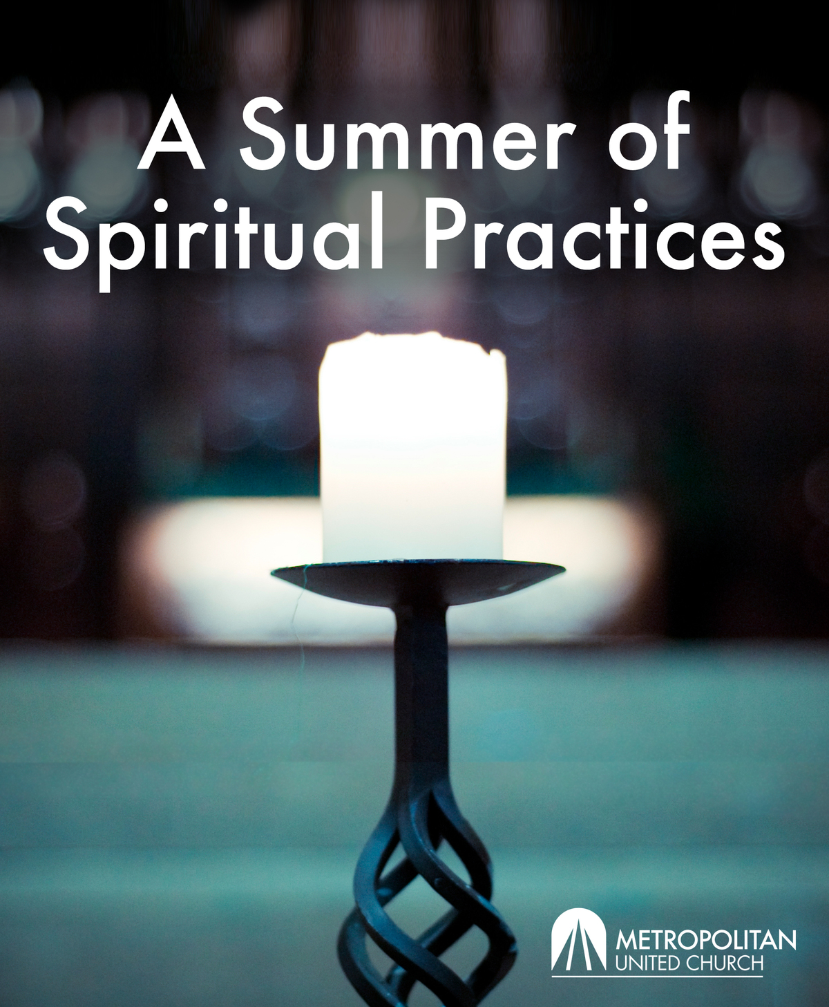 A Summer of Spiritual Practices | Our Services | Metropolitan United Church