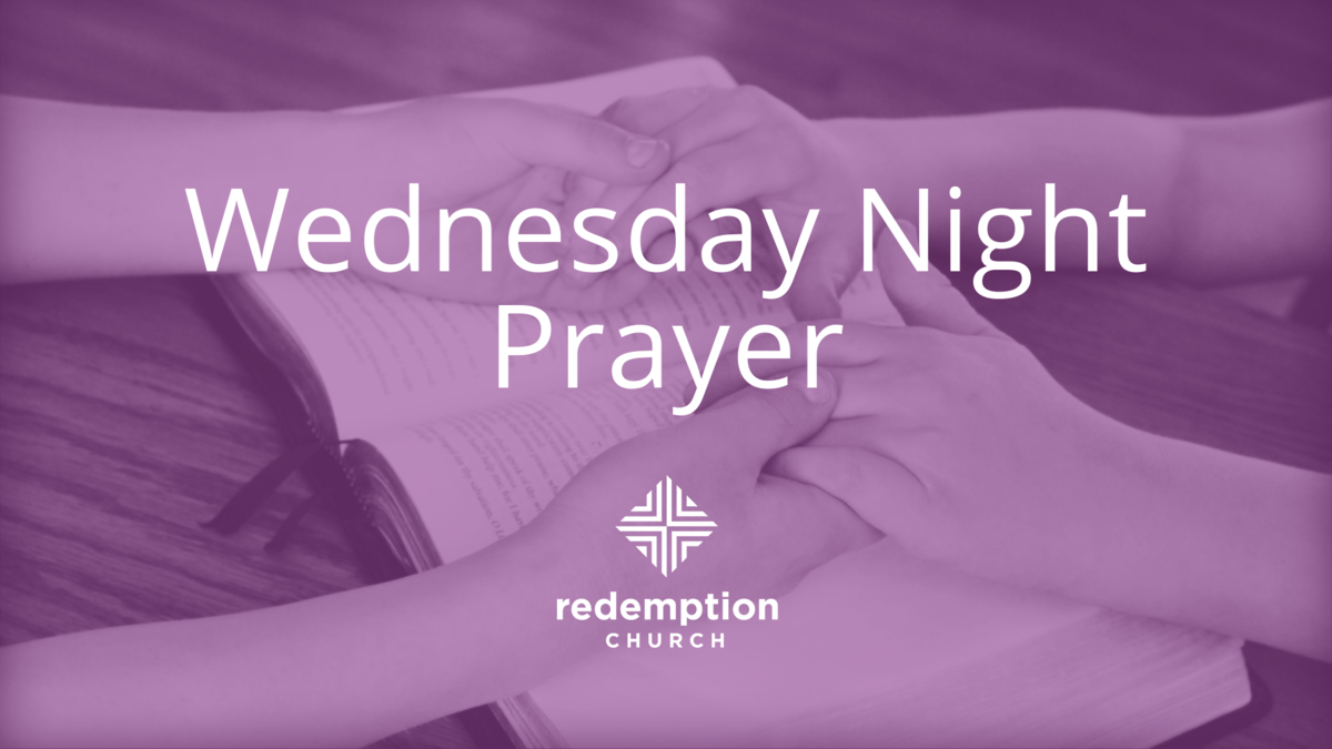 WEDNESDAY NIGHT PRAYER | PRAYER | Redemption Church