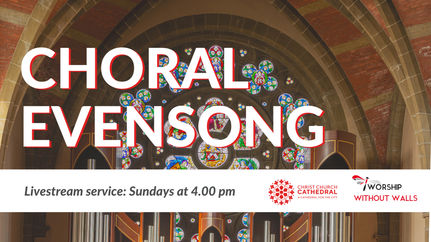 Choral Evensong | Sunday Services | Christ Church Cathedral