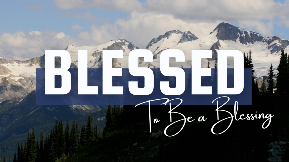 Blessed To Be A Blessing • February 21 | Sunday Services | Campbell ...