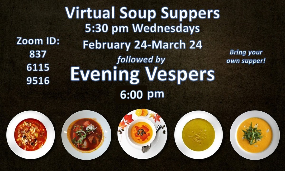 Lenten Virtual Soup Suppers & Evening Vespers | Christ the Good ...