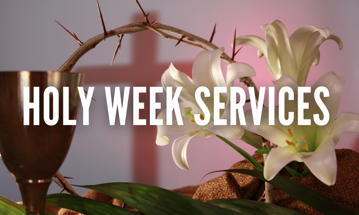 Holy Week Services | Worship & Music | Faith Lutheran Church