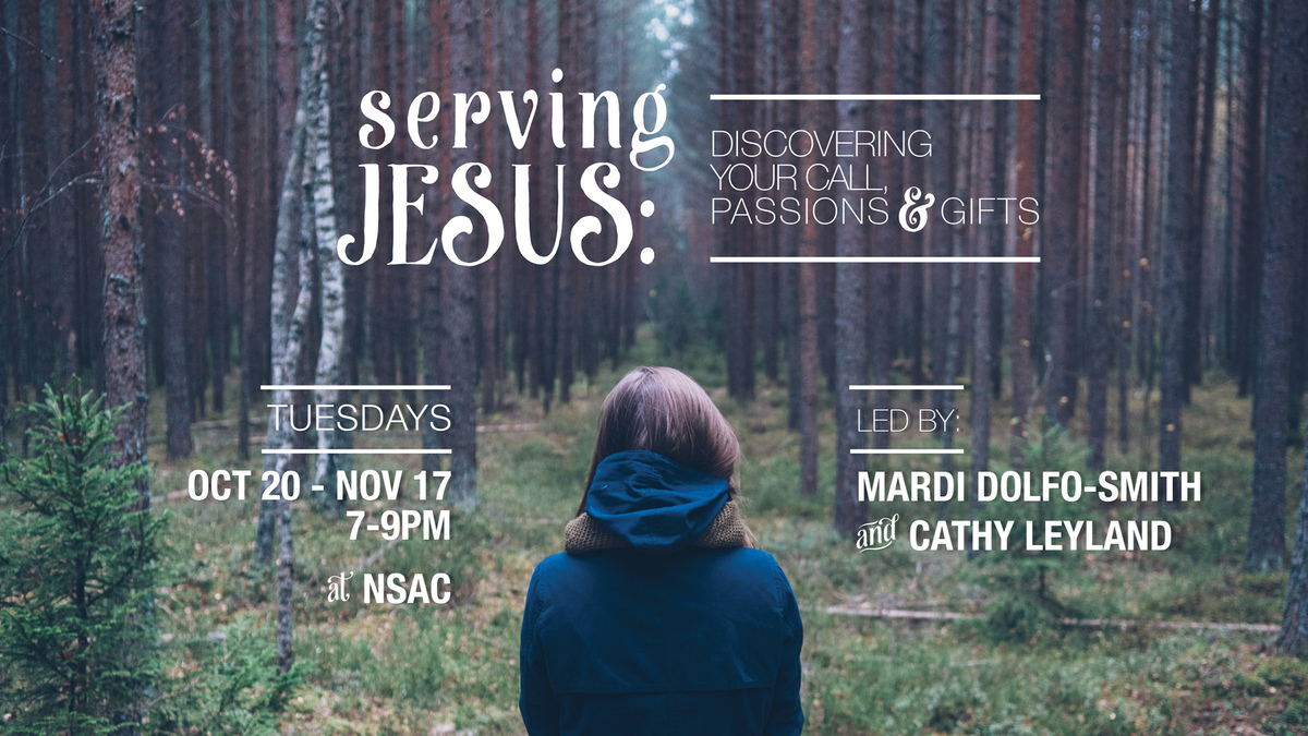 Serving Jesus: Discovering Our Call, Passions and Gifts | North Shore ...