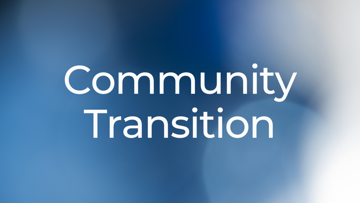 Community Transition | Washington Community Fellowship