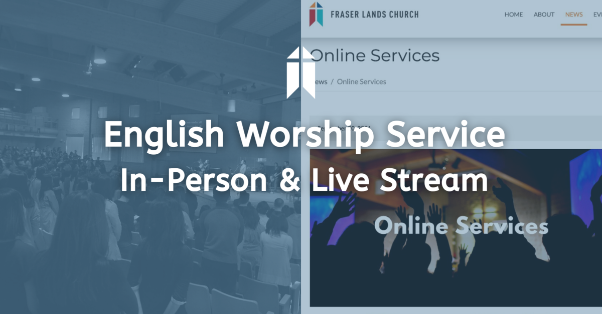 In-Person & Live Stream Services | Worship | Fraser Lands Church