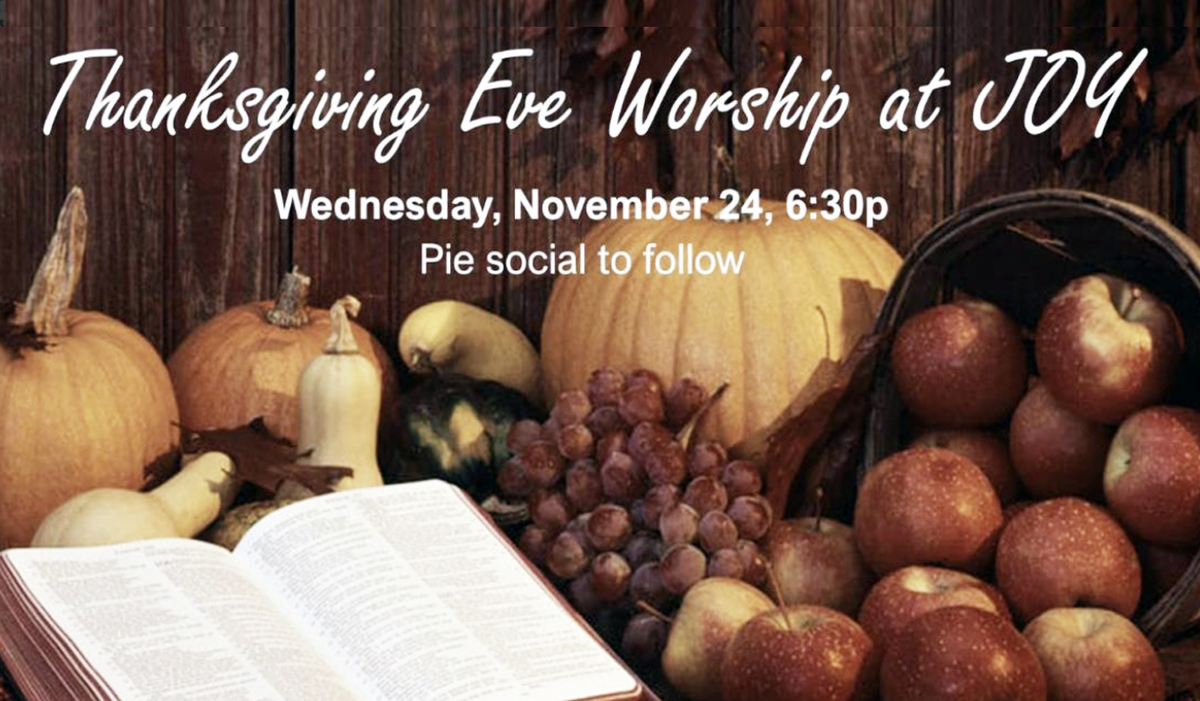 Thanksgiving Eve Worship | Joy Lutheran Church