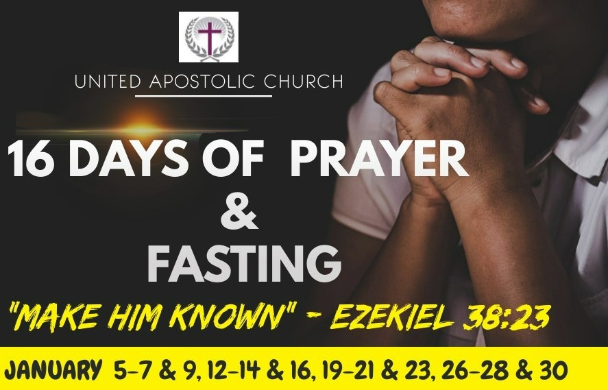 January 2022: 16 Days of Prayer and Fasting (Week 3) | United Apostolic ...