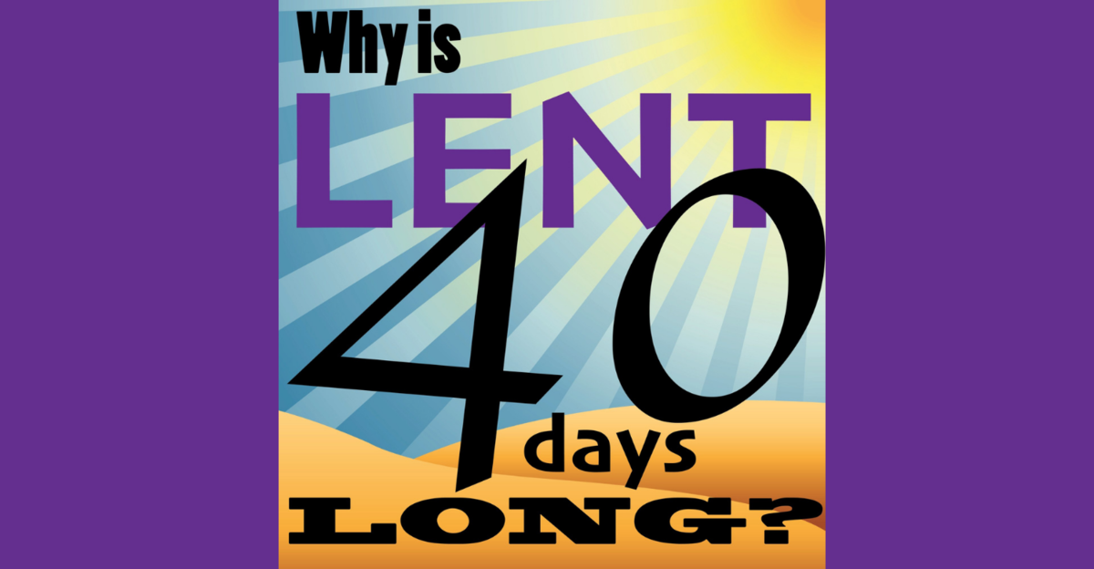 Why is Lent 40 Days? | Lawrence Park Community Church