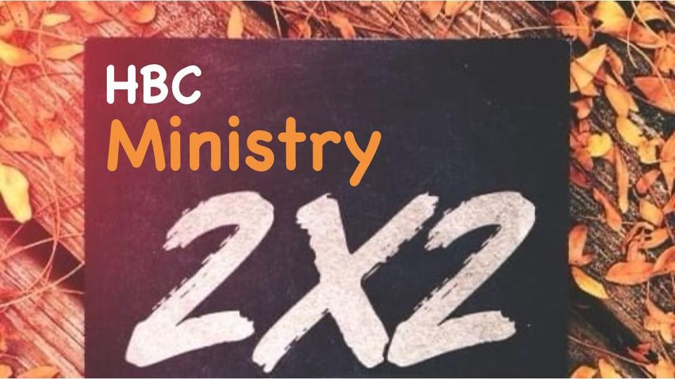 2 X 2 Ministry | 2X2 Ministry | Heritage Baptist Church