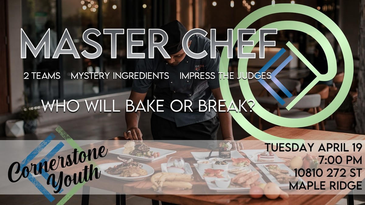Youth MasterChef Night | Youth Ministry | Cornerstone Neighbourhood Church