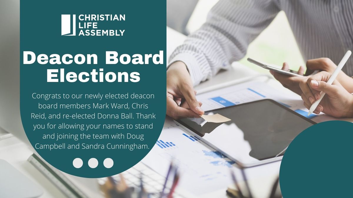 Congrats New Deacon Board Elected | Christian Life Assembly