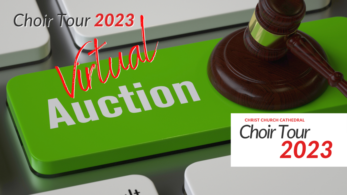 Our online auction goes live on May 25 | Christ Church Cathedral