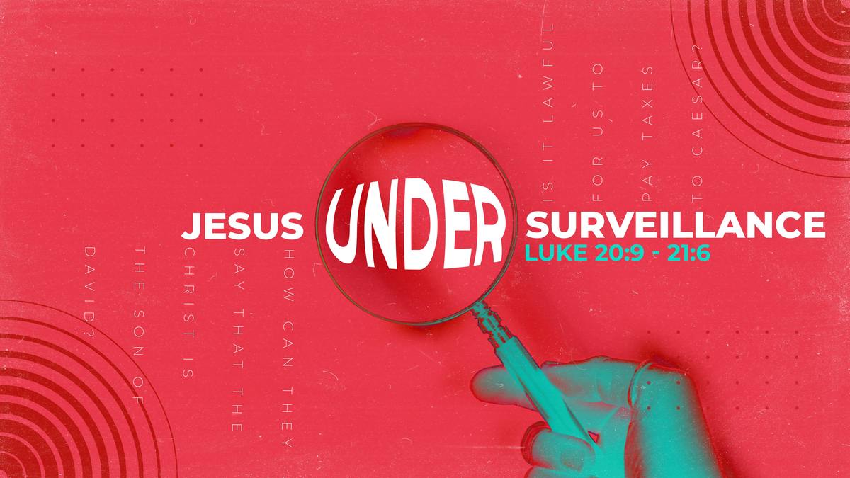 Jesus Under Surveillance | Great Commission Church
