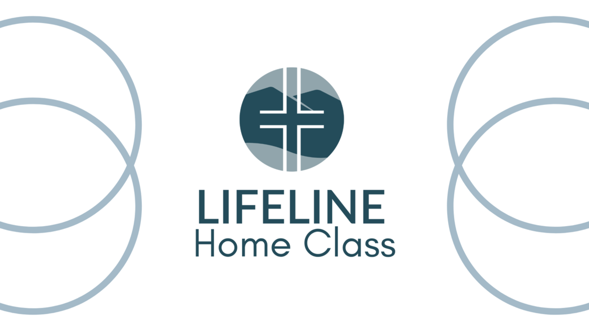 January Lifeline Home Class | Lifeline Community Church