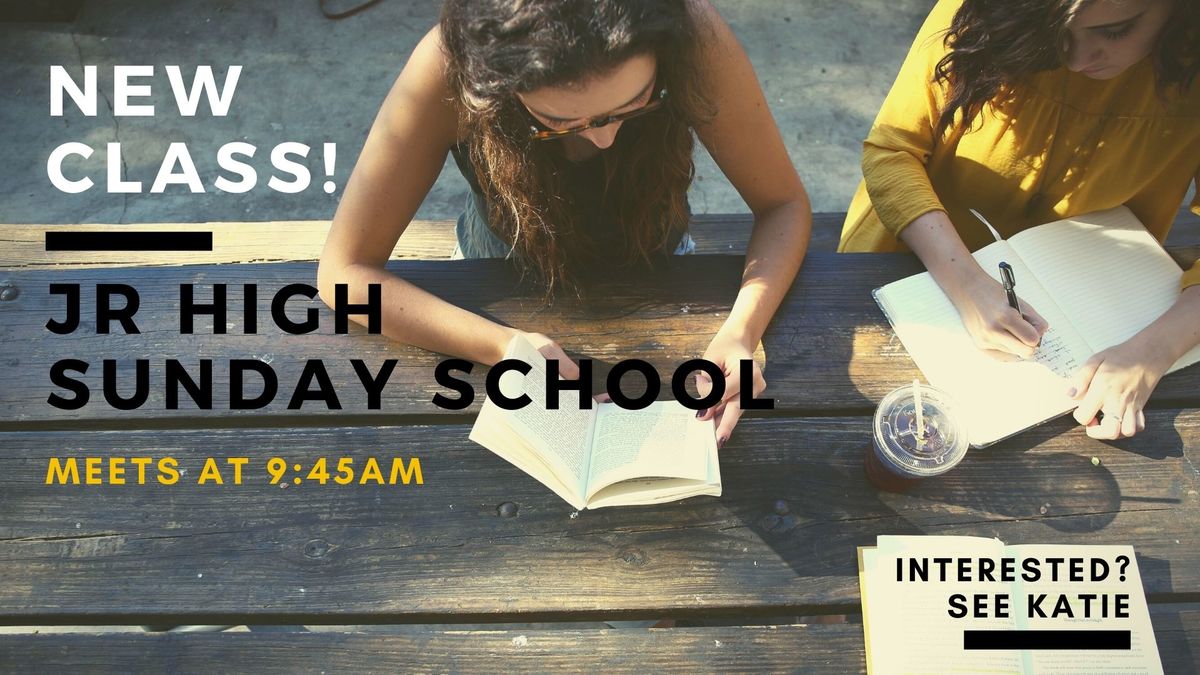 New Jr High Sunday School Class | Grace Gospel Church