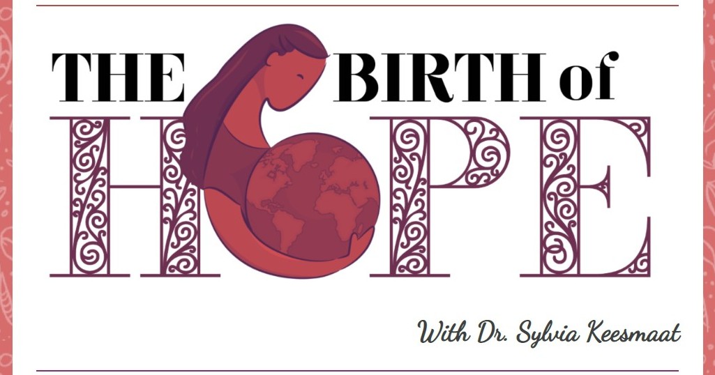 The Birth of Hope by Dr. Sylvia Keesmaat | Climate Justice | Church of ...
