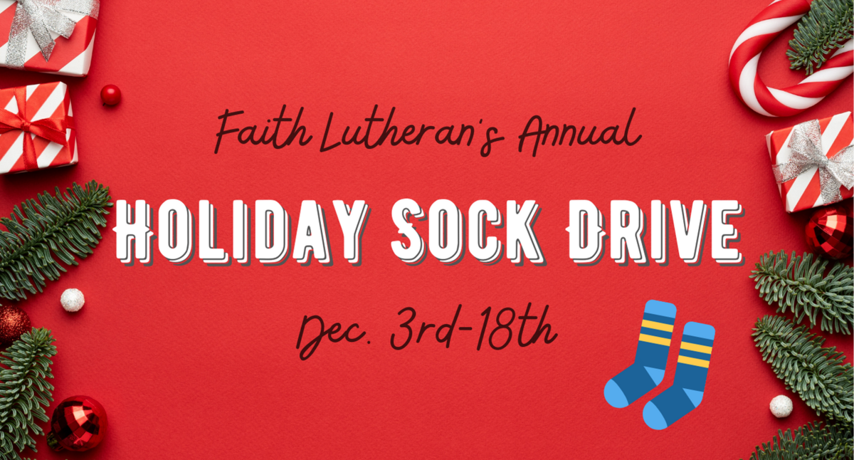 Annual Holiday Sock Drive | Community Service | Faith Lutheran Church