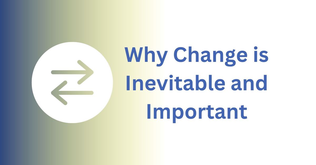 Why Change is Inevitable and Important | PVBC Blog