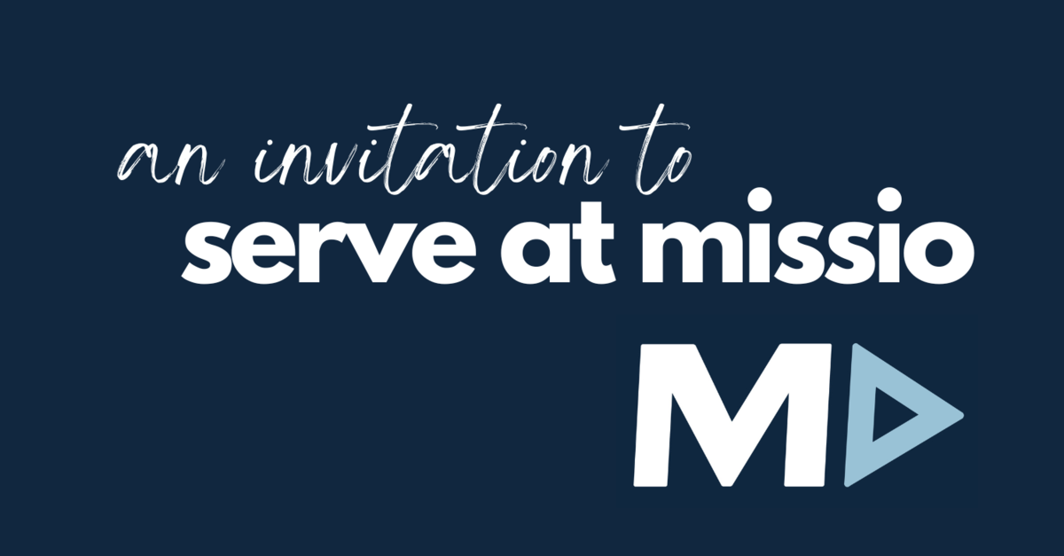 Invitations to Serve at Missio | Missio Community