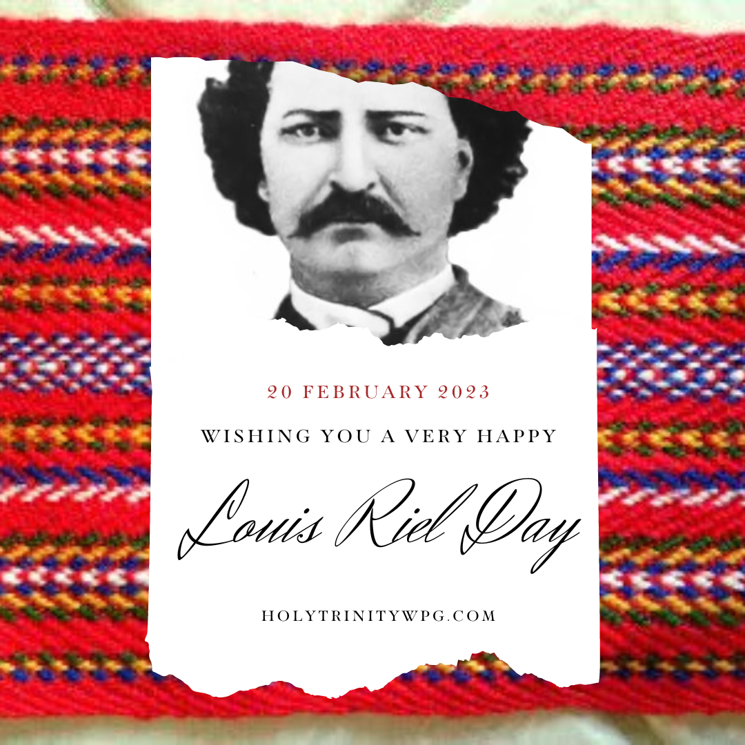 Louis Riel Day | Holy Trinity Church