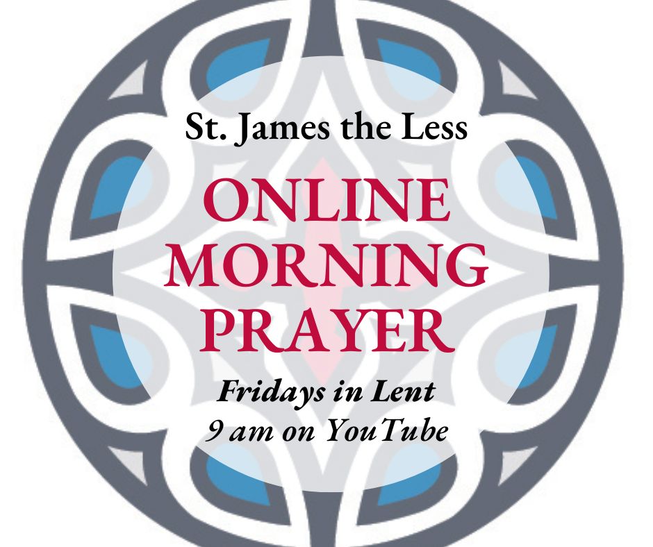 Friday Morning Prayer Online | Classes & Events | Church of St. James ...