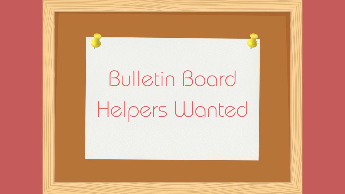 Bulletin Board Helper(s) Wanted | Trinity Evangelical Lutheran Church