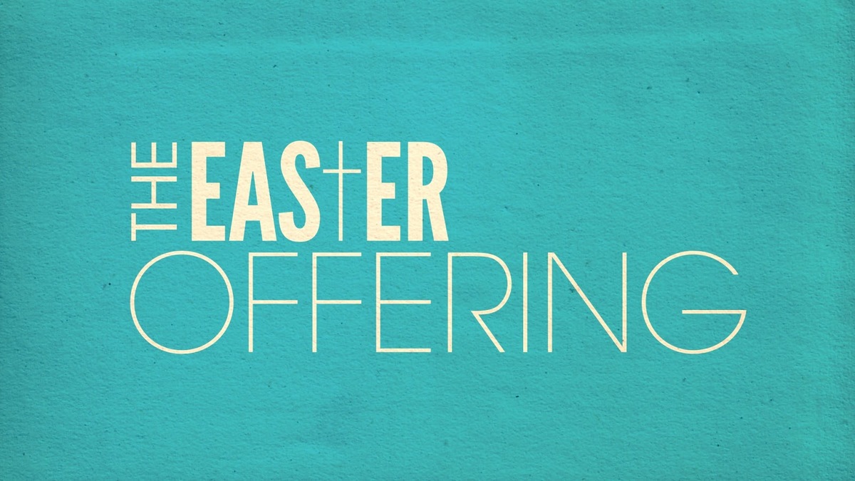 Special Offering at Easter | Trinity Baptist Church