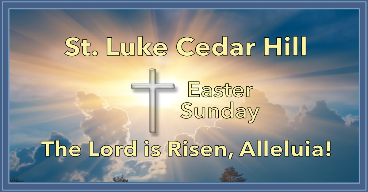 A Video of the Easter Sunday 10 am Service is Now Available | St. Luke ...
