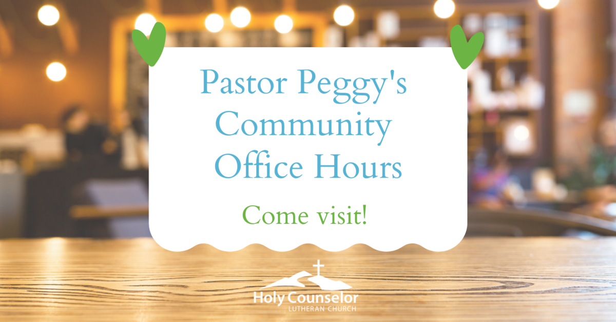 Pastor's Community Office Hours | Holy Counselor Lutheran Church