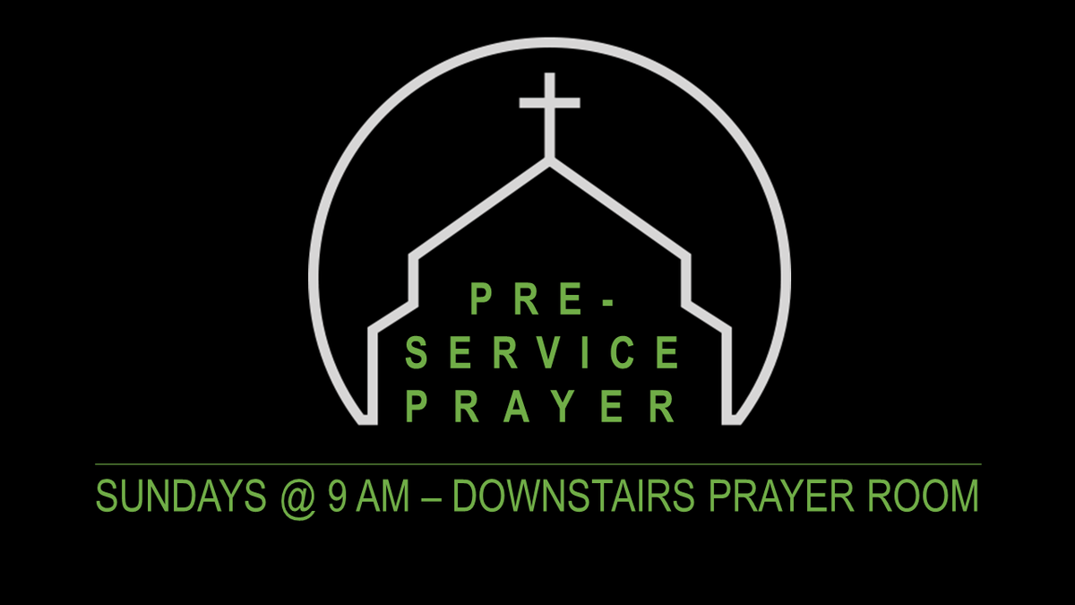 Pre-Service Prayer | PG Tabernacle