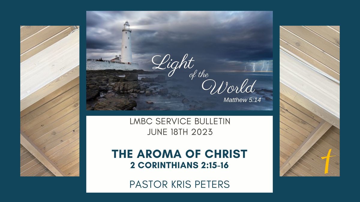Bulletin for Sunday, June 18th, 2023 | Linden Mennonite Brethren Church
