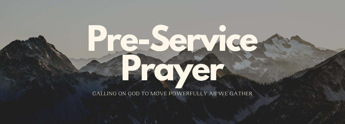Pre-Service Prayer | Prayer Team | Christian Community Church