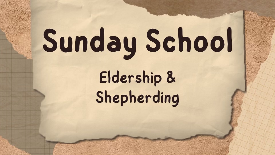 Sunday School Classes on Eldership & Shepherding | Greater Nashville Church