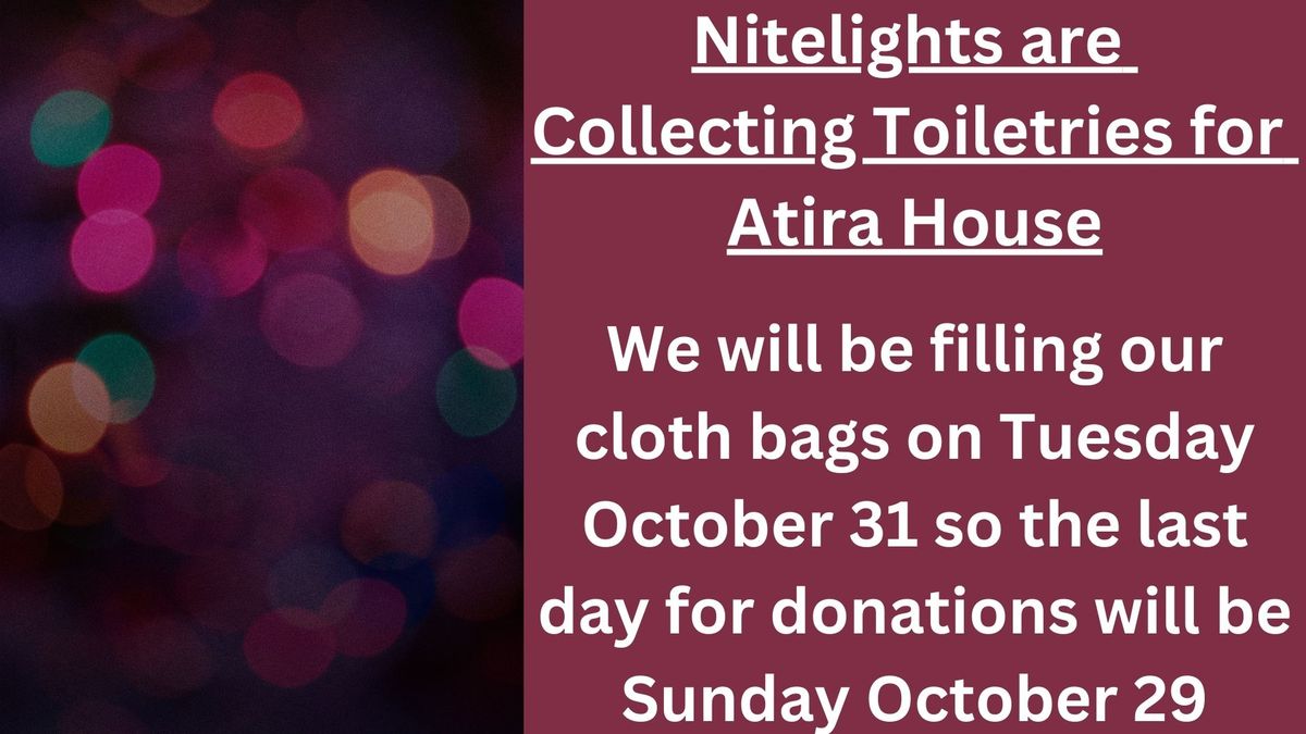Nitelights are Collecting Toiletries for Atira House | Justice and ...