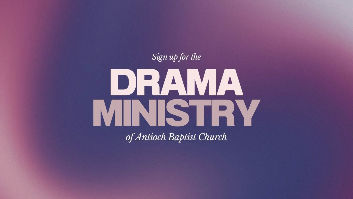 Church Drama Ministry | Antioch Baptist Church