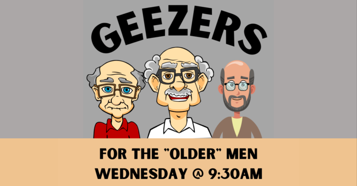 Geezers | Men | LifePointe Church