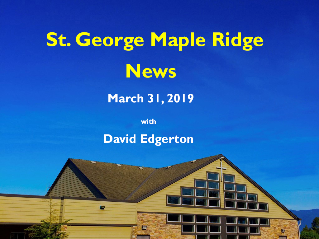 St.George Maple Ridge News Video, March 31, 2019 | St George Maple ...