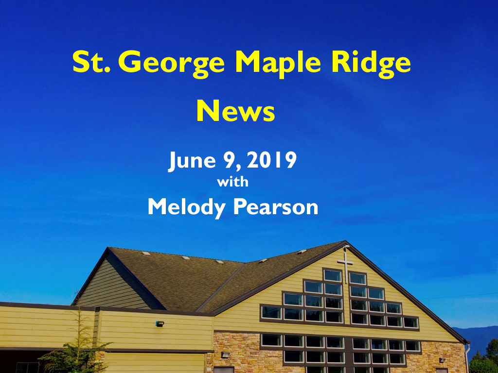St.George Maple Ridge News Video June 9, 2019 | St George Maple Ridge ...