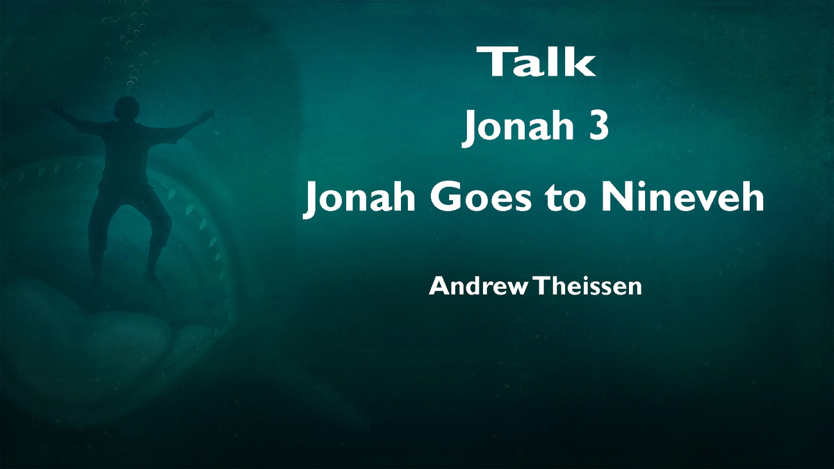 Talk - Jonah 3 "Jonah Goes to Nineveh" | St George Maple Ridge ...