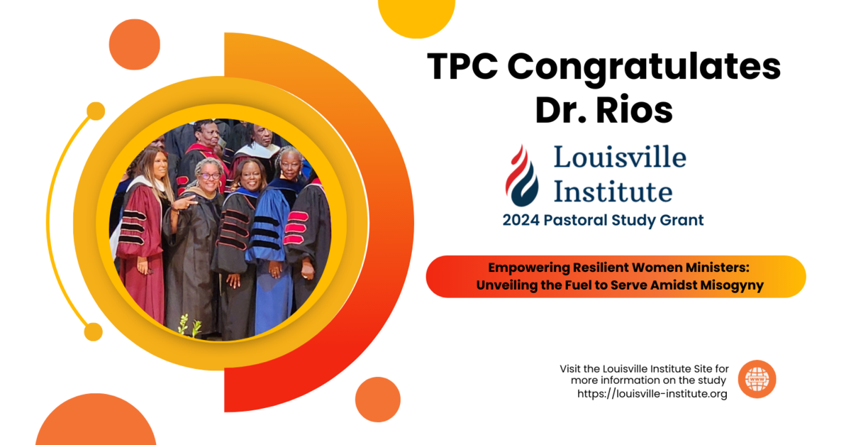TPC Congratulates our Founder Dr. Rios as a Louisville Institute Grant ...