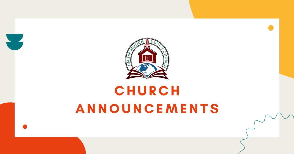 Church Announcements | Union Branch Baptist Church