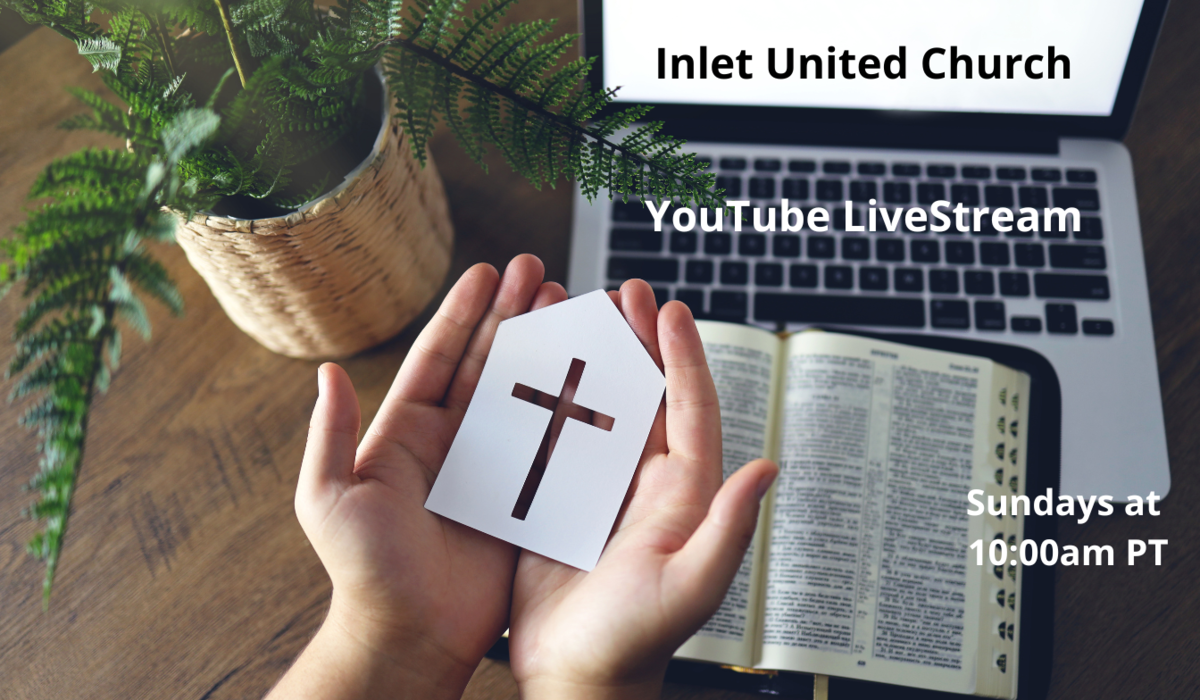 Sunday Worship in person & Via LiveStream | Inlet United Church