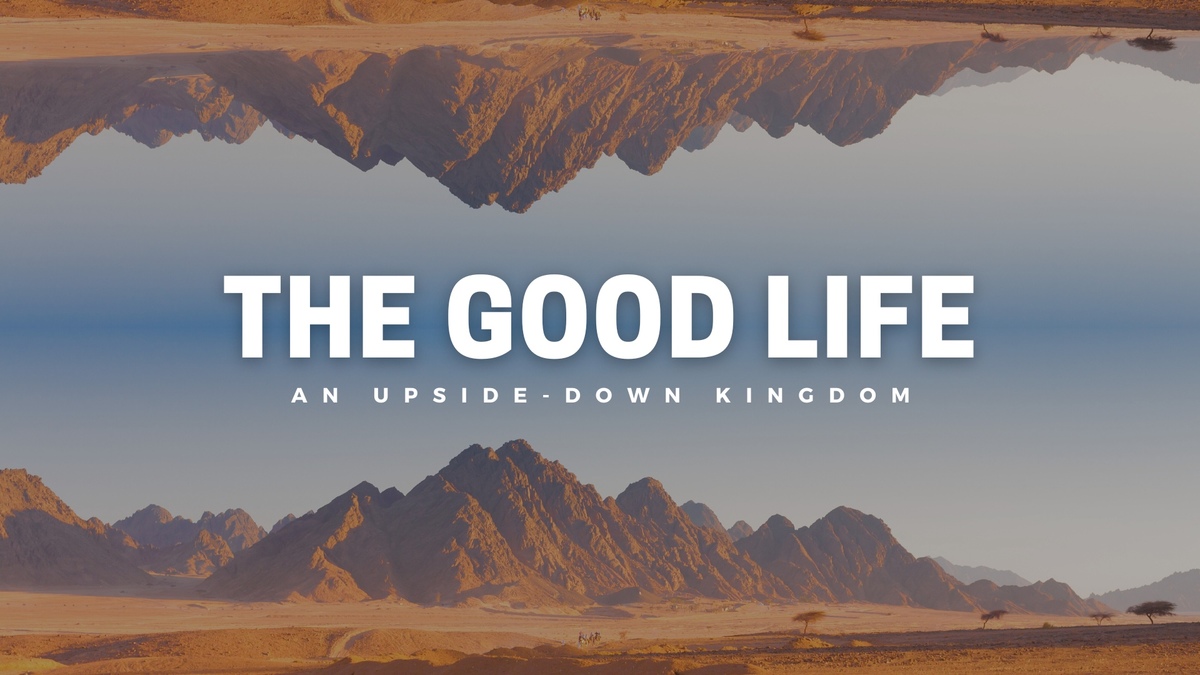 The Good Life | MESSAGE SERIES | North Central Church