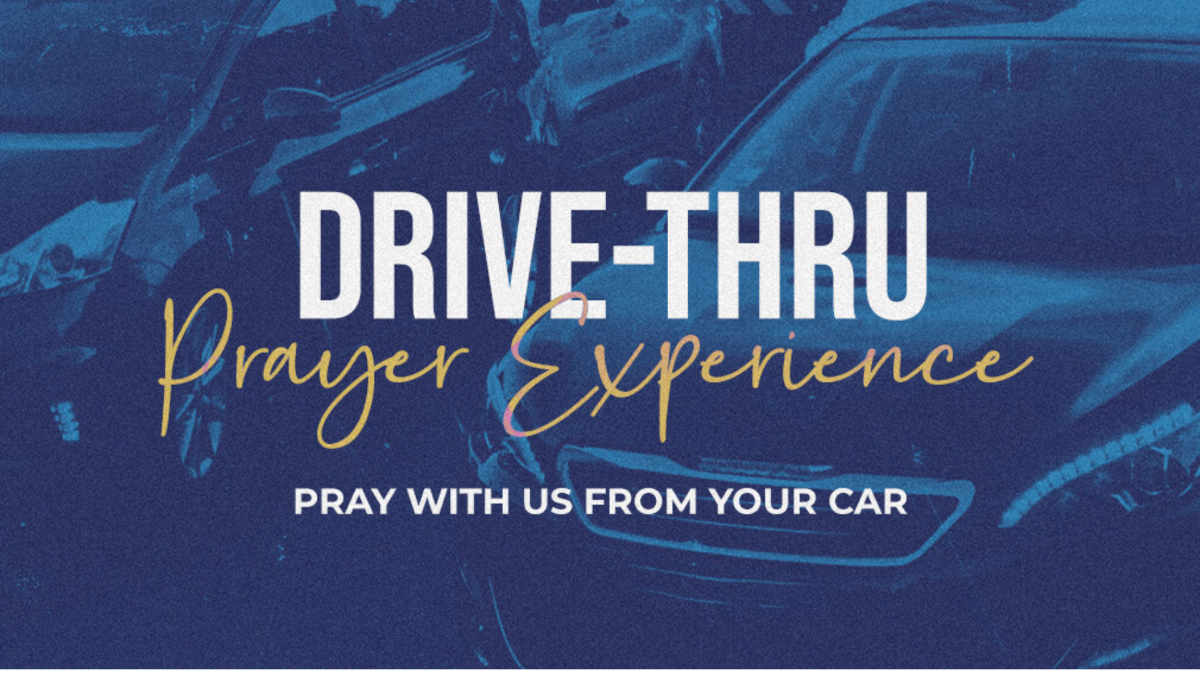 Drive-Thru Prayer Experience | Longbranch Community Baptist Church